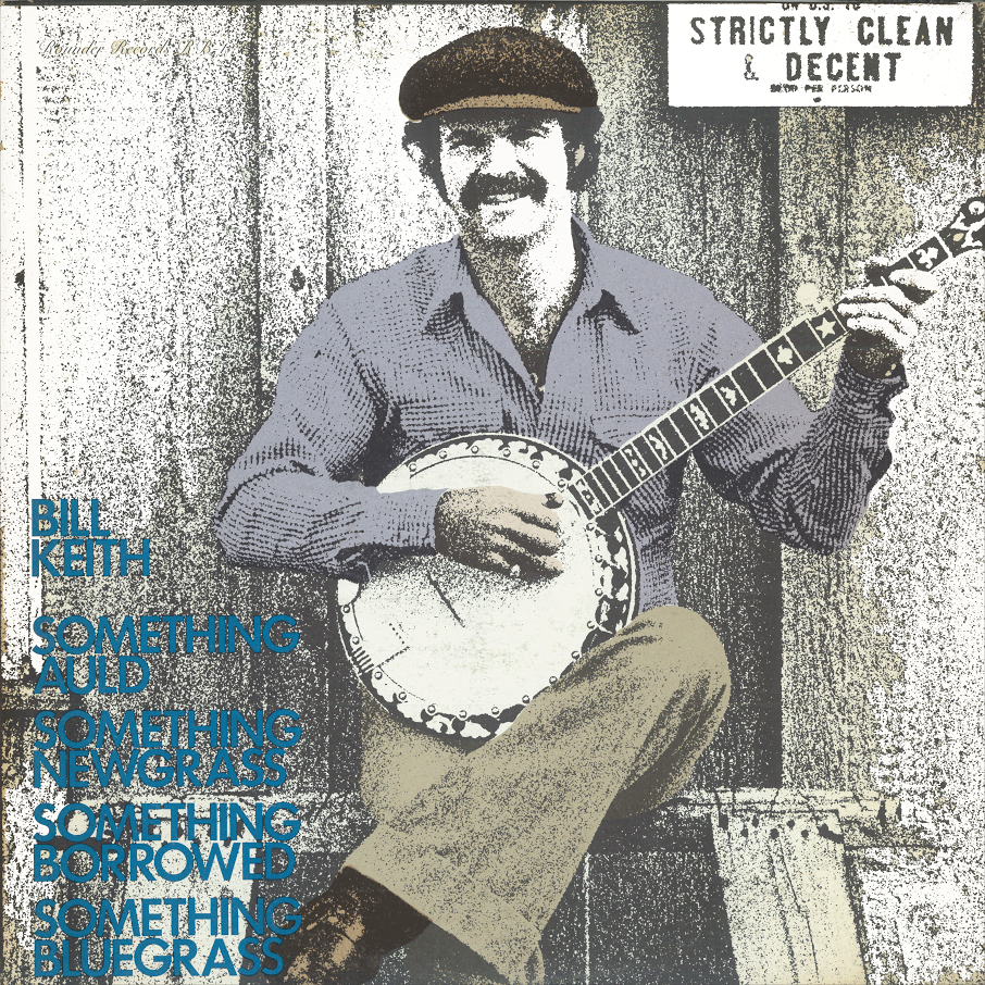 American Roots Music: Bill Keith‎– Something Auld, Something Newgrass ...