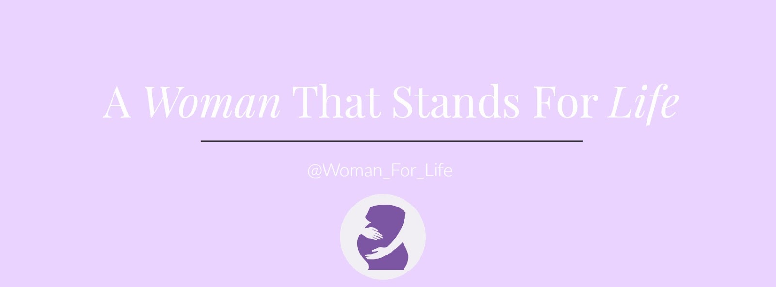 A Woman That Stands For Life