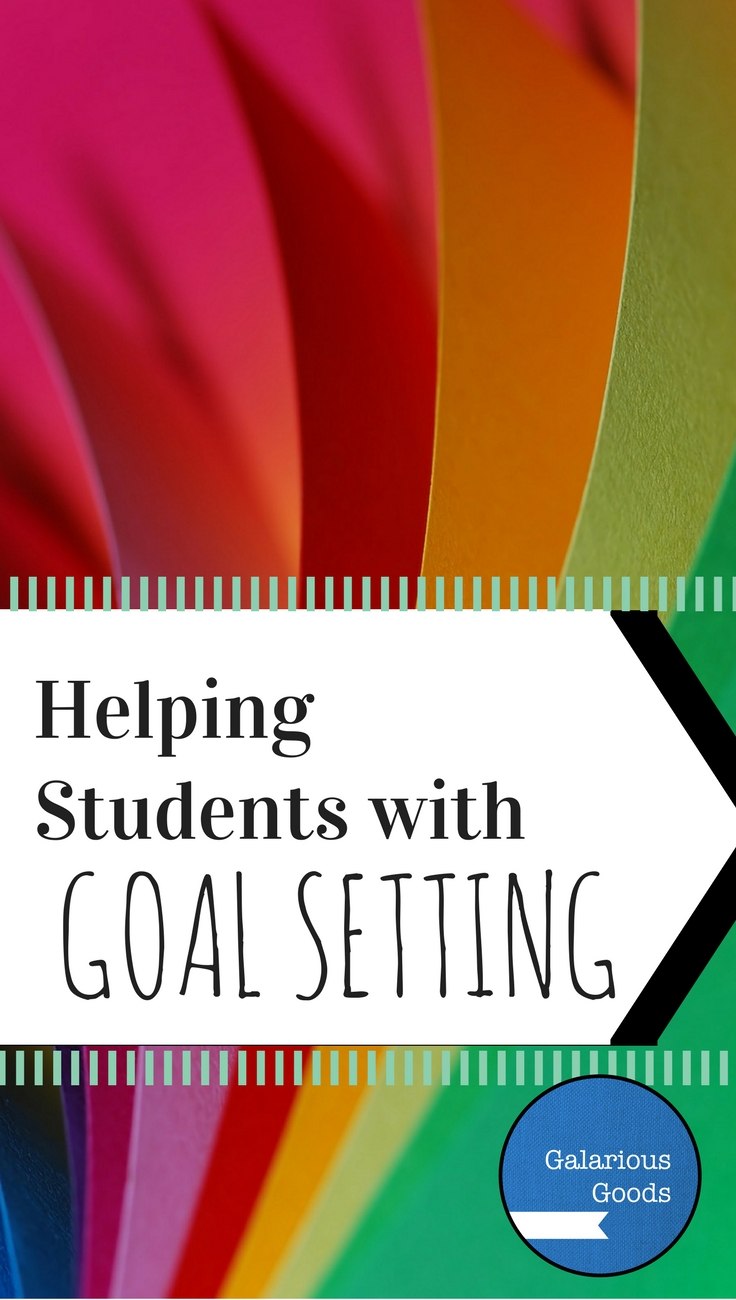Galarious Goods: Helping Our Students With Goal Setting