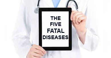 The Five Fatal Diseases