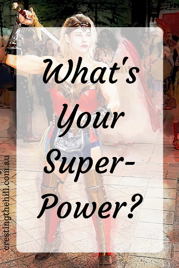 WHAT'S YOUR SUPERPOWER? - Cresting The Hill