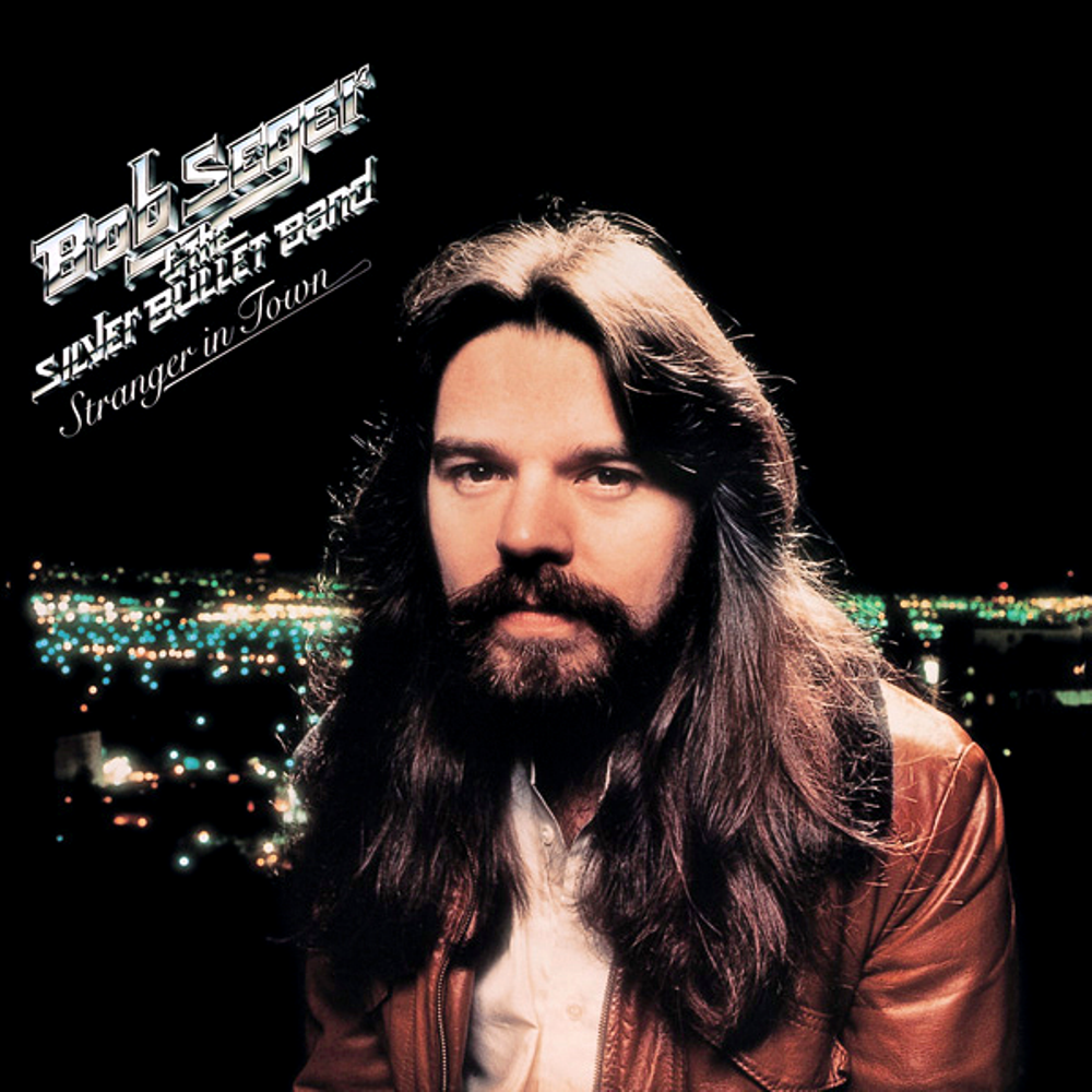 BOB SEGER & THE SILVER BULLET BAND: 'STRANGER IN TOWN' 1978