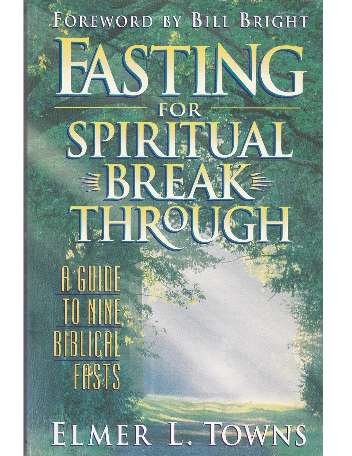 Our Identity in Christ: "Fasting for Spiritual Break Through" by Towns