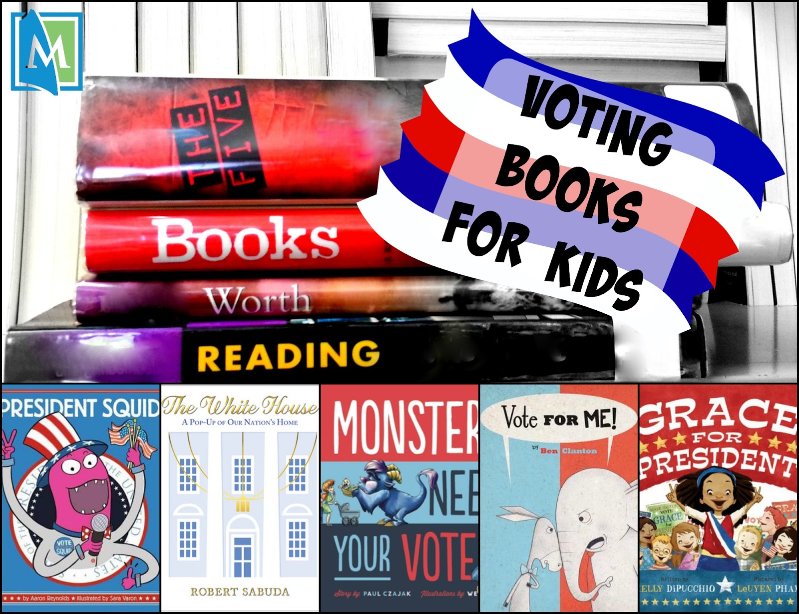 Mentor's Reader: Five Books Worth Reading: Voting for Kids