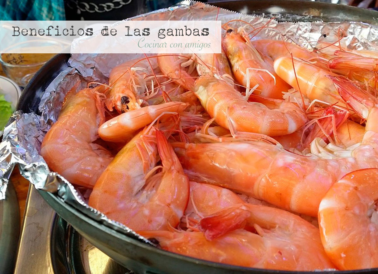 Beneficios y recetas con gambas | Cocinar con amigos