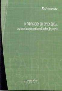 Mark Neocleous: La fabricación del orden social. Una teoría crítica ...