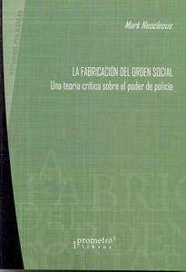 Mark Neocleous: La fabricación del orden social. Una teoría crítica ...