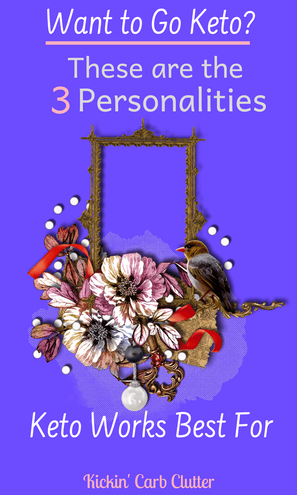 Want to Go Keto? Here are the 3 Personalities Keto Works Best For