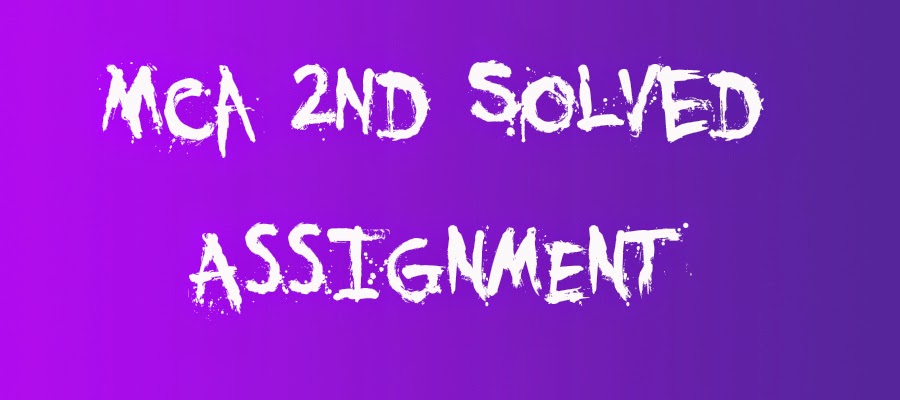 Mca 2nd Sem Solved Assignment Ignou Solved Assignments