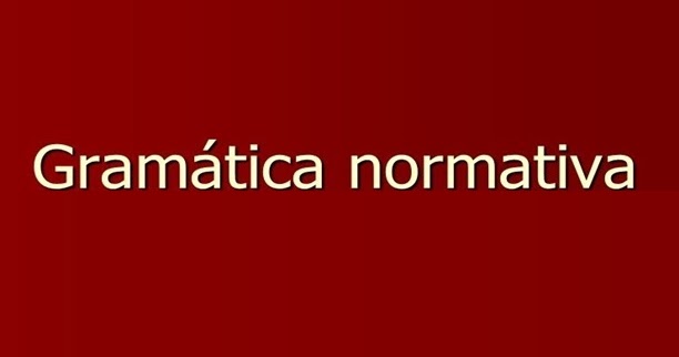 O que é Gramática Normativa? - Como Escreve?