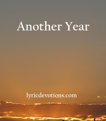 Lyric Devotions: Another Year