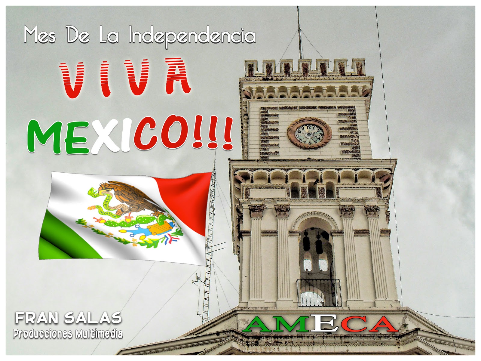 Ameca En El Mes De La Patria | Ameca Jalisco Mexico