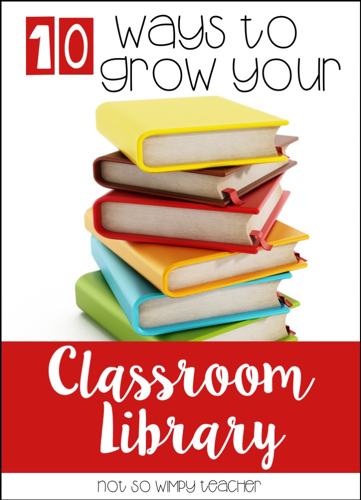 10 Ways to Grow Your Classroom Library - Not So Wimpy Teacher