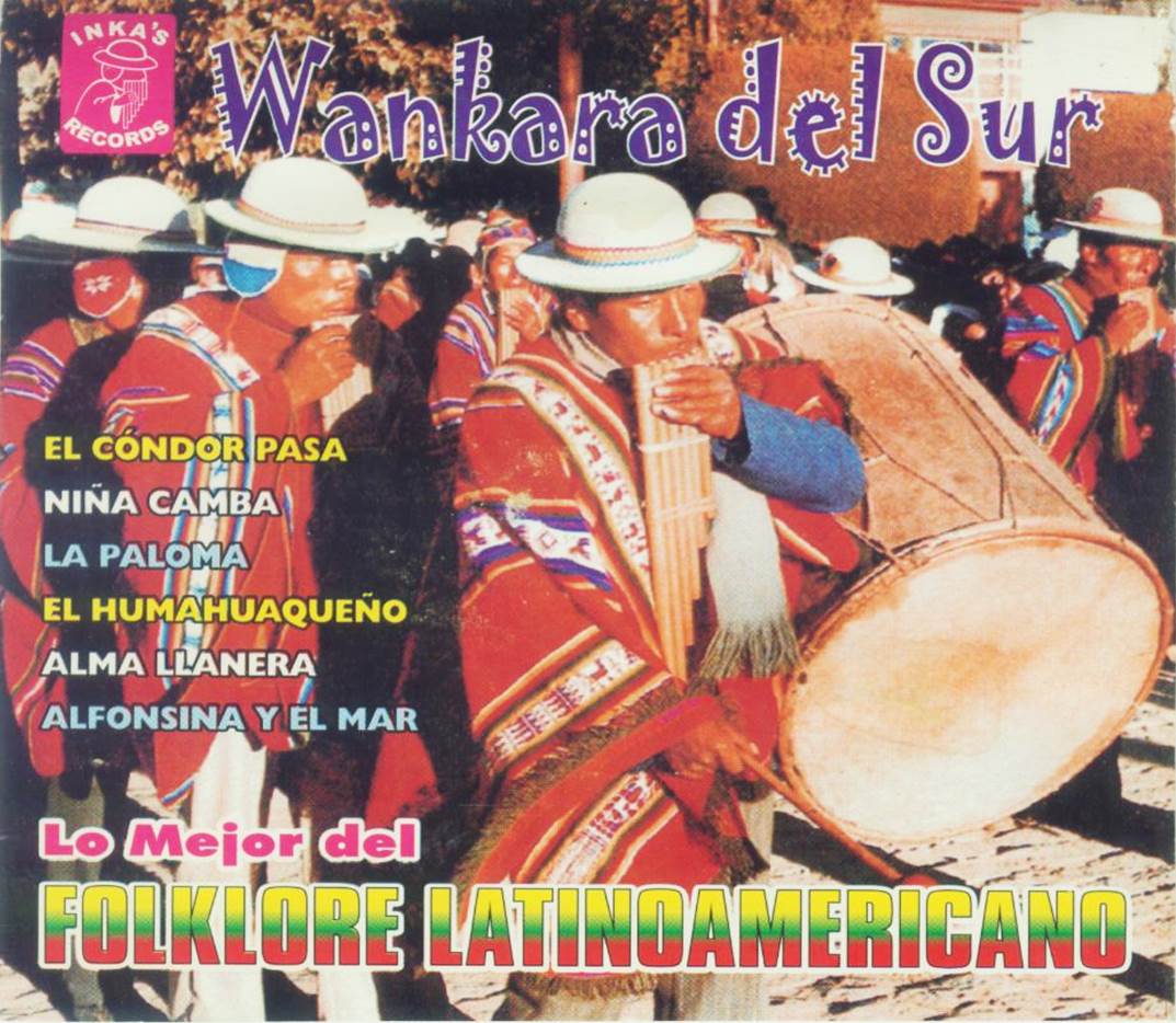 Música éxtasis a tus sentidos: WANKARA DEL SUR - LO MEJOR DEL FOLKLORE ...