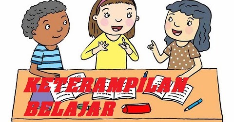 PENGERTIAN DAN TUJUAN KETERAMPILAN BELAJAR - JELAJAH INFORMASI
