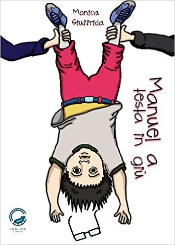 LICET ET DOCET - Al Servizio dello Scrittore: MANUEL A TESTA IN GIU ...