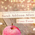 The Book Date : First Frost. Sarah Addison Allen