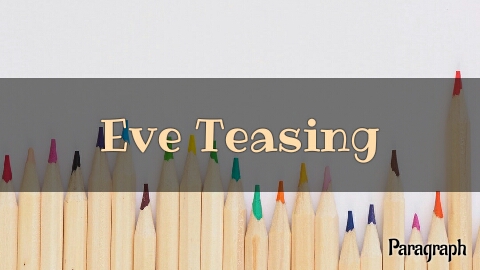 Paragraph | Eve Teasing - Sworolipi