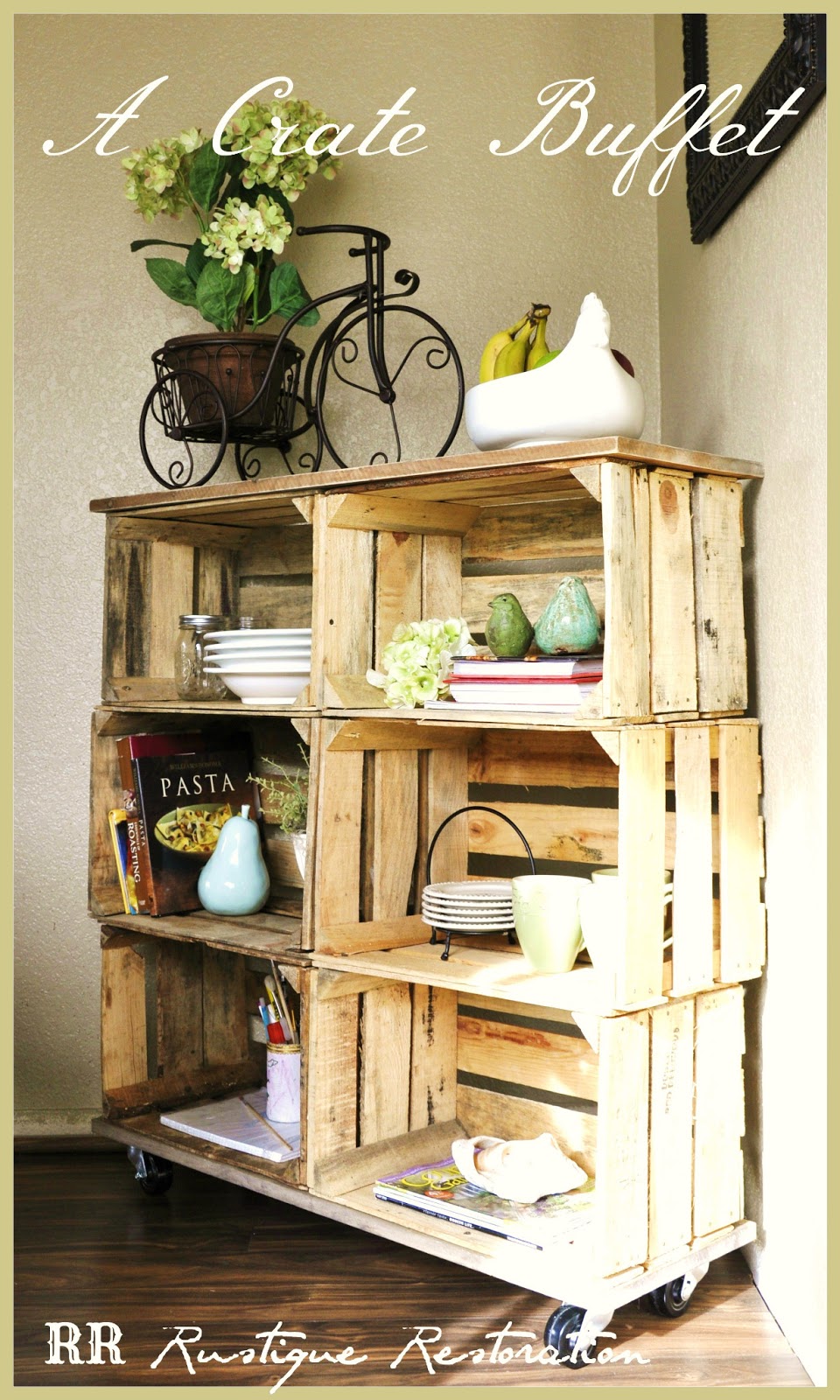 Rustique Restoration: DIY Crate Buffet