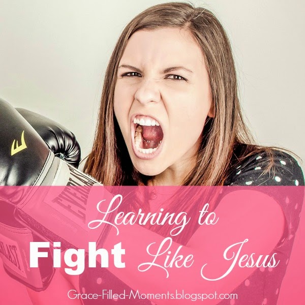 Grace-Filled-Moments : Learning to Fight Like Jesus