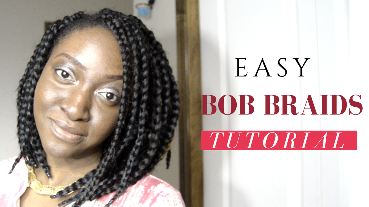 How to: Bob Box Braids | Kemi's Choice
