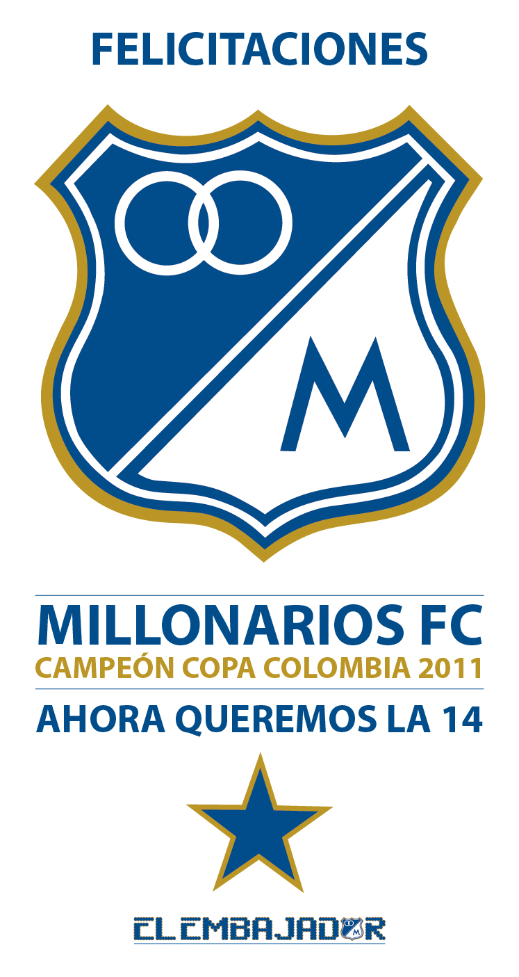 Felicitaciones Millonarios Campeón Copa Colombia 2011