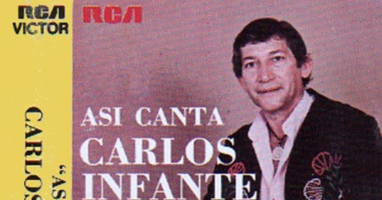 Voces de la Patria Grande: Carlos Infante - ASI CANTA CARLOS INFANTE