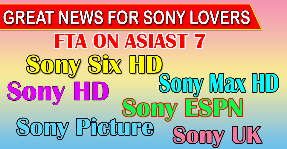 Sony Network New Channels on Asiasat 7 - Satellite Dish Help & Support
