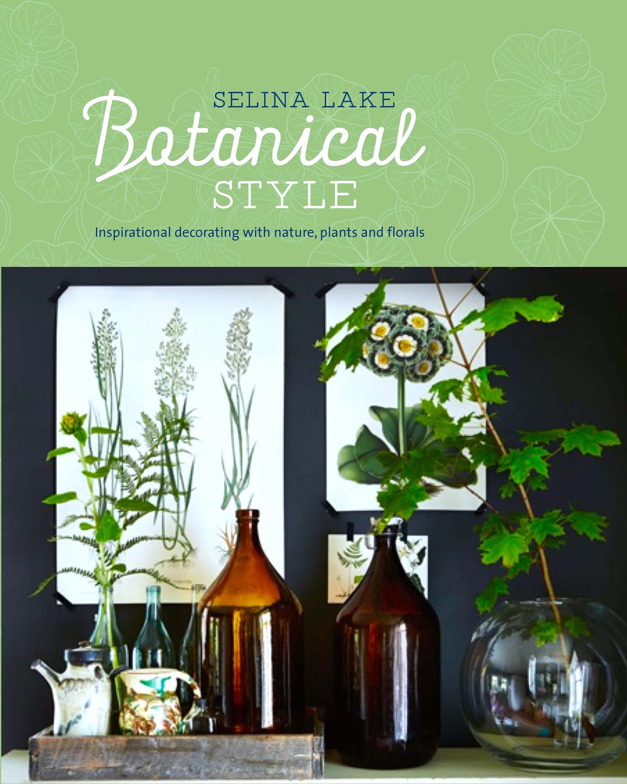 The Bookish Dilettante: Botanical Style: Inspirational decorating with ...