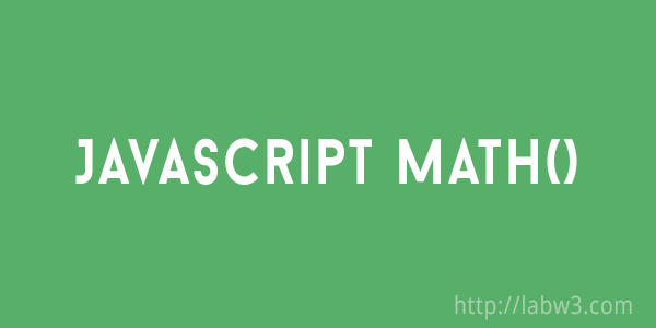 Javascript Math Object Labw3