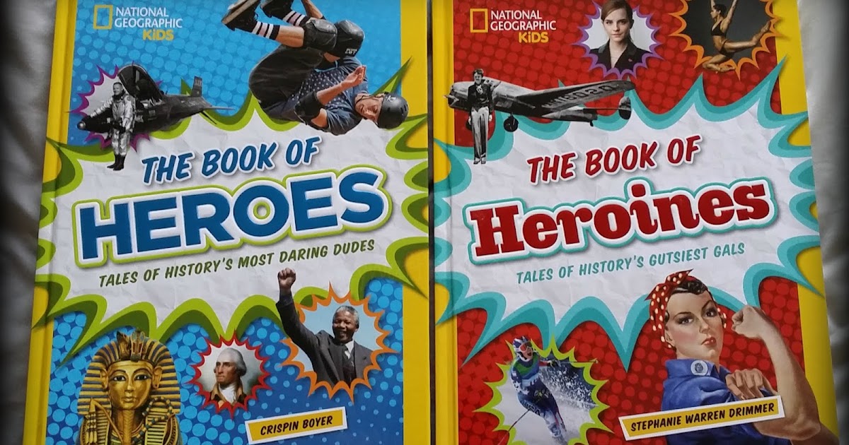 Temporary Waffle: National Geographic's The Book of Heroes and The Book ...