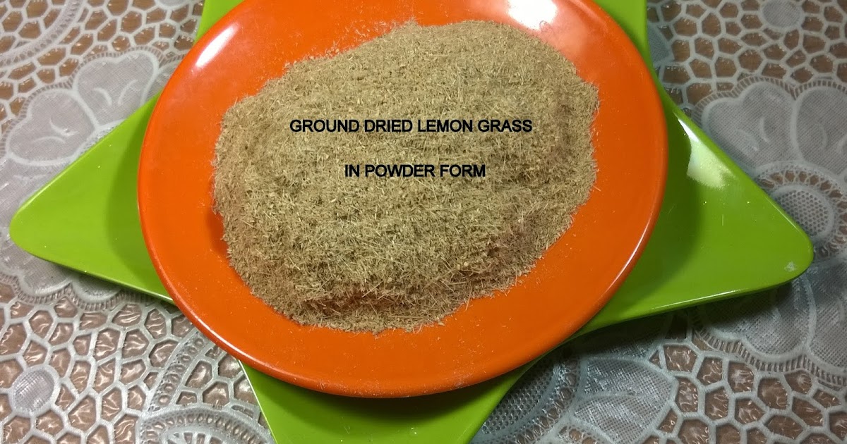 Simply Cooking and Health: Making of indoor air dried lemon grass Powder