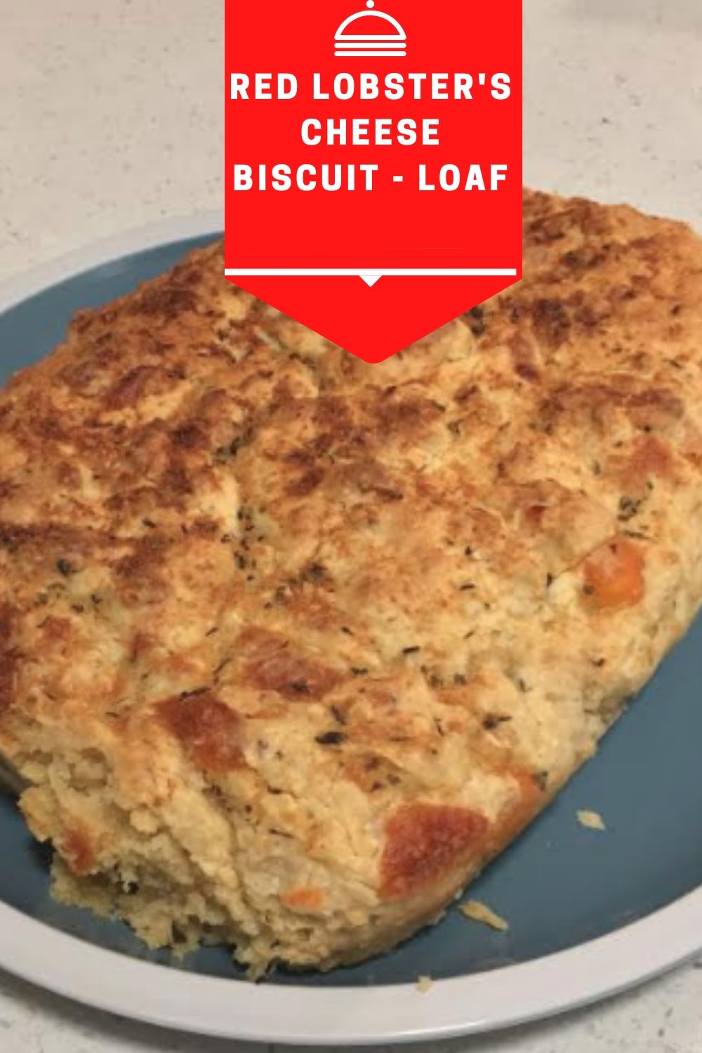 RED LOBSTER'S CHEESE BISCUIT - LOAF