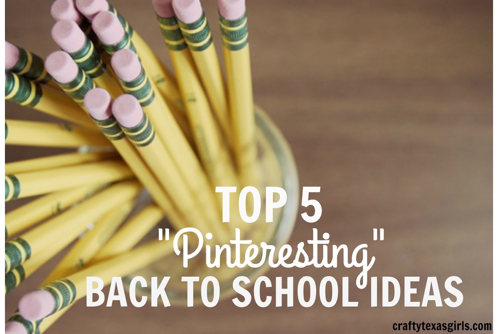 Crafty Texas Girls Top 5 Back To School Ideas crafty-texas-girls-top-5-back-to-school-ideas