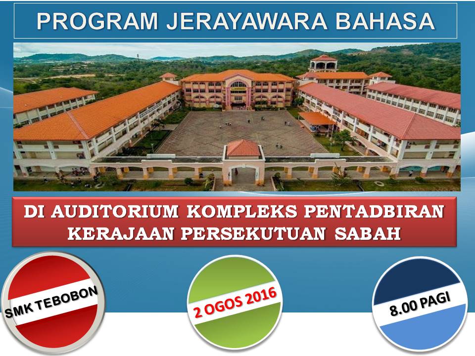 WADAH KETERAMPILAN BERBAHASA: PROGRAM JERAYAWARA BAHASA DI SMK TEBOBON, SABAH