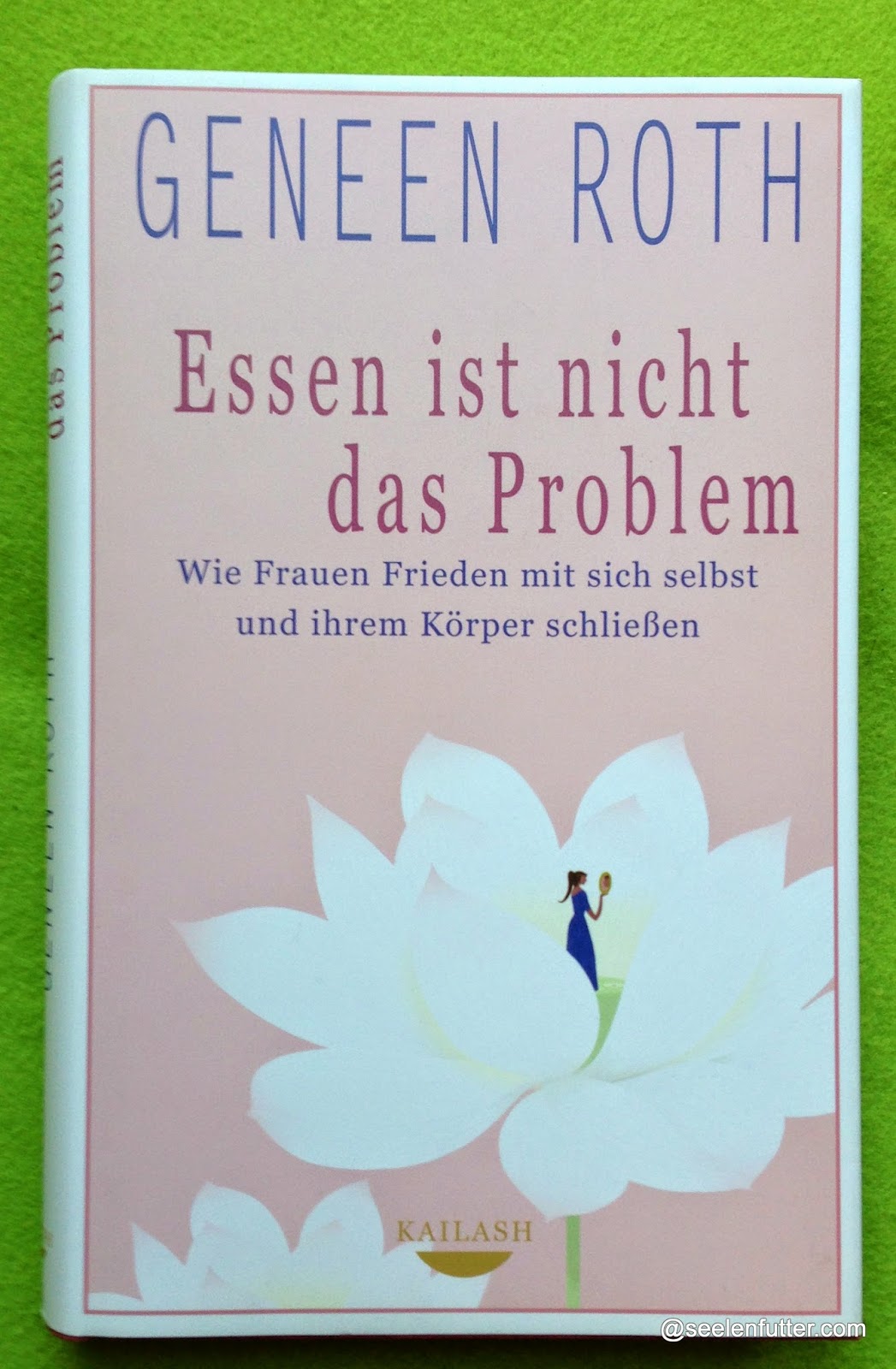 SEELENFUTTER: Buchtipp: Geneen Roth