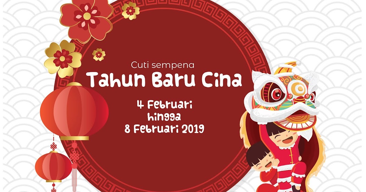Cuti Sempena Hari Raya Cina 2019