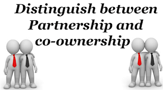 Distinguish between Partnership and co-ownership - The Law Study