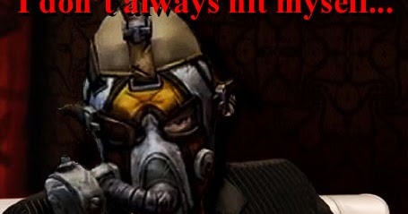 The Huh?: Borderlands 2: Krieg the Psycho Meme: Silence the Voices