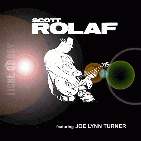 Hard Rock / AOR Heaven: SCOTT ROLAF & JOE LYNN TURNER - Light Of Day (2011)