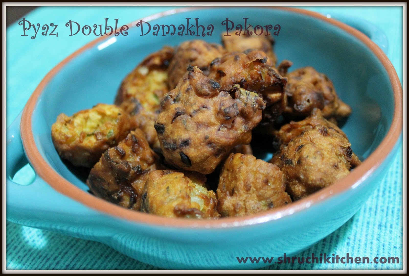 Shruchi Kitchen: Pyaz Double Damakha Pakora | Onion Pakora