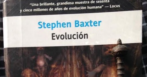 Libros de Olethros: EVOLUCIÓN. Stephen Baxter