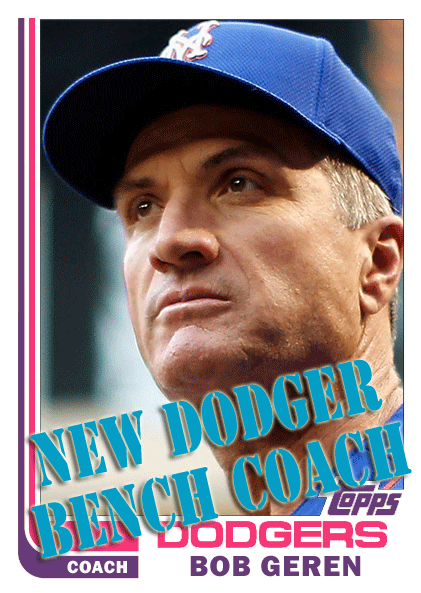 Dodgers Blue Heaven: Welcome to the Blue, Bob Geren!
