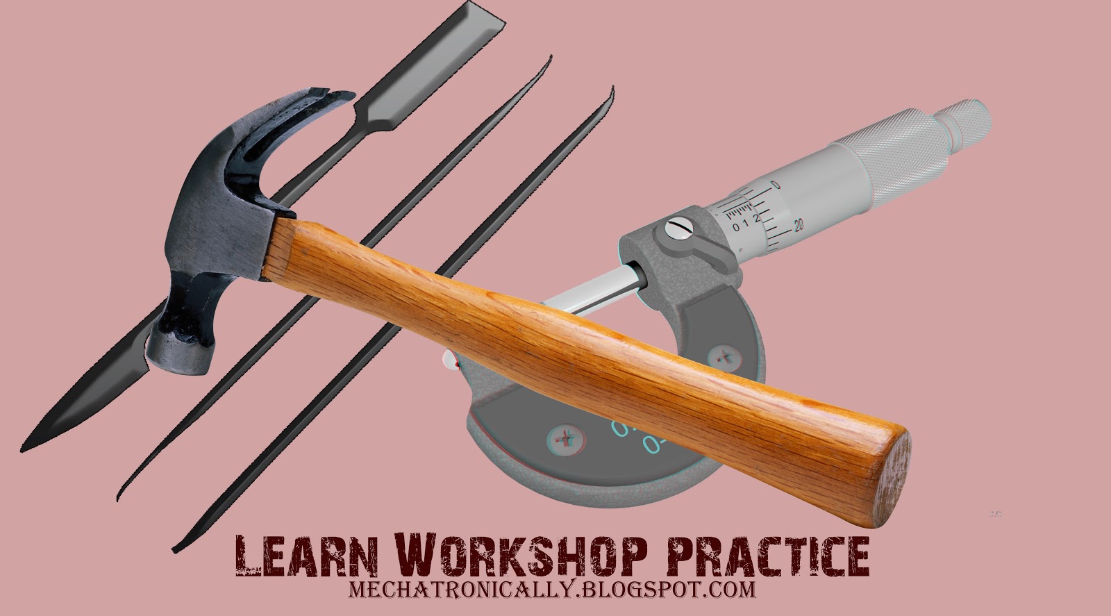 Introduction to Workshop Practice ~ Mechatronics Engineering