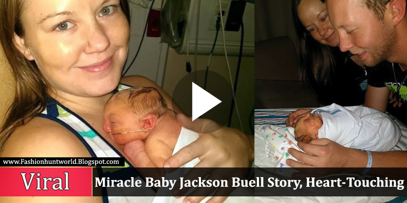 Miracle Baby Jackson Buell Story, Heart-Touching - Fashion Hunt World
