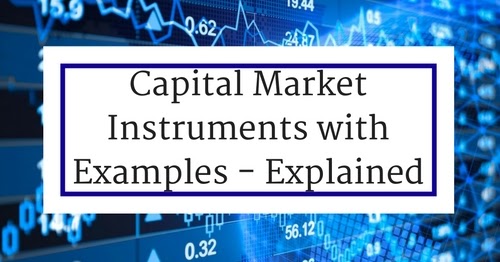 Capital Market Instruments with Examples - Explained - BankExamsToday