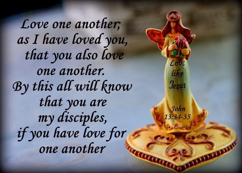 By this all will know that you are my disciples, if you have love for ...