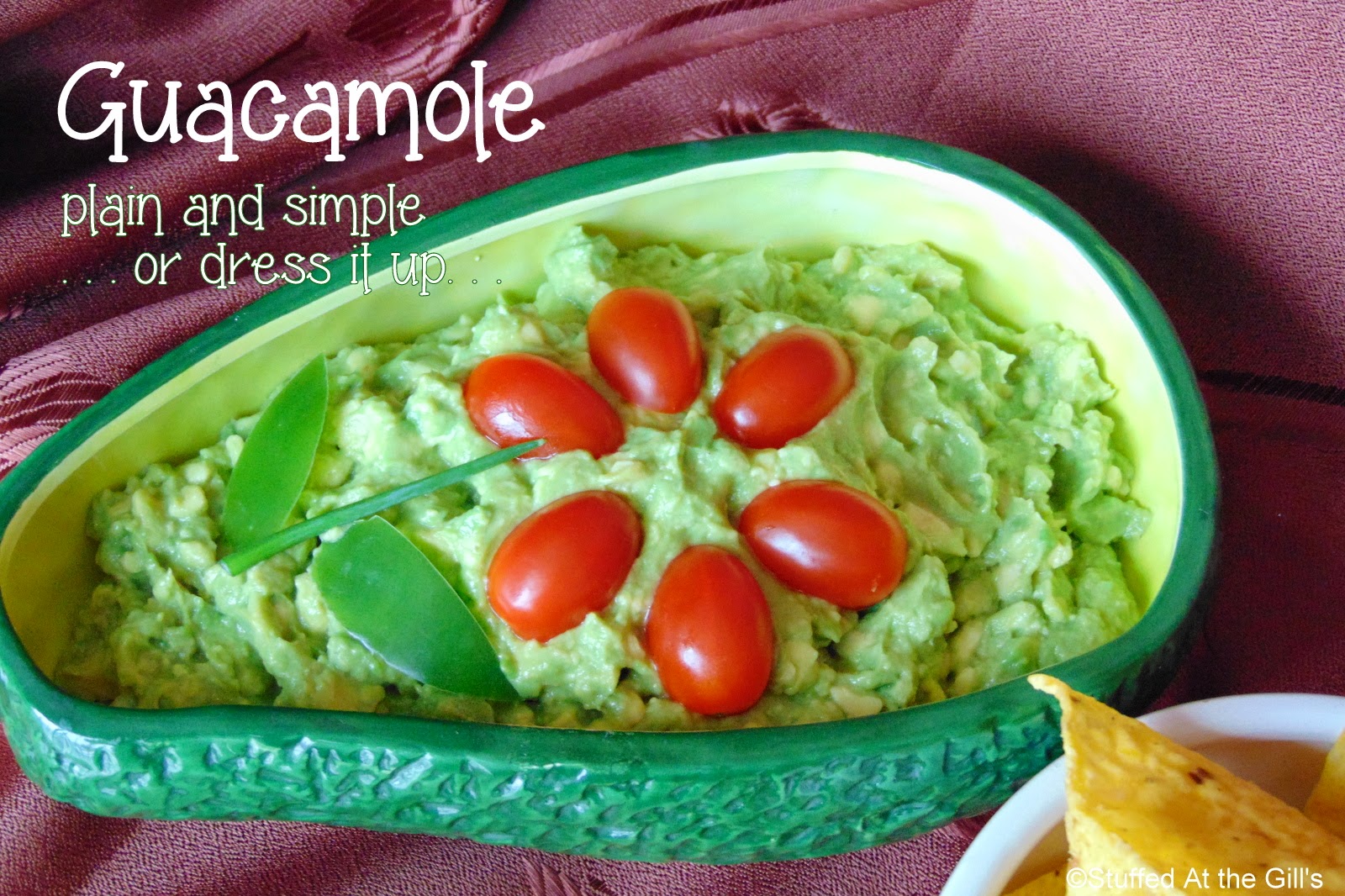 Guacamole--Plain and Simple or Dress It Up