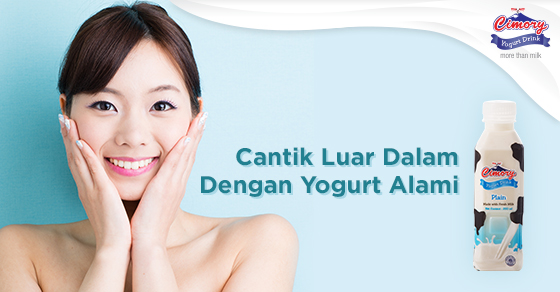 Cantik Luar Dalam Dengan Yogurt Alami ~ PT CIMORY INDONESIA