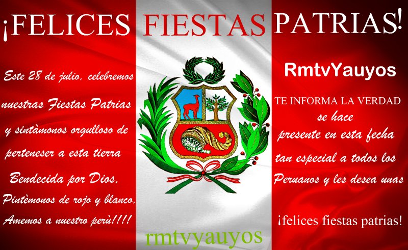 SAN ANTONIO DE ACHIN YAUYOS LIMA: FELICES FIESTAS PATRIAS PERÚ! ¡FELIZ ...